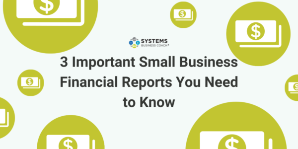 3 Important Small Business Financial Reports You Need to Know | SBC