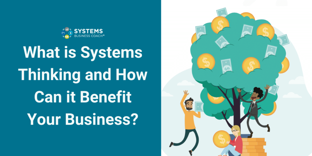 What is Systems Thinking and How Can it Benefit Your Business? | SBC